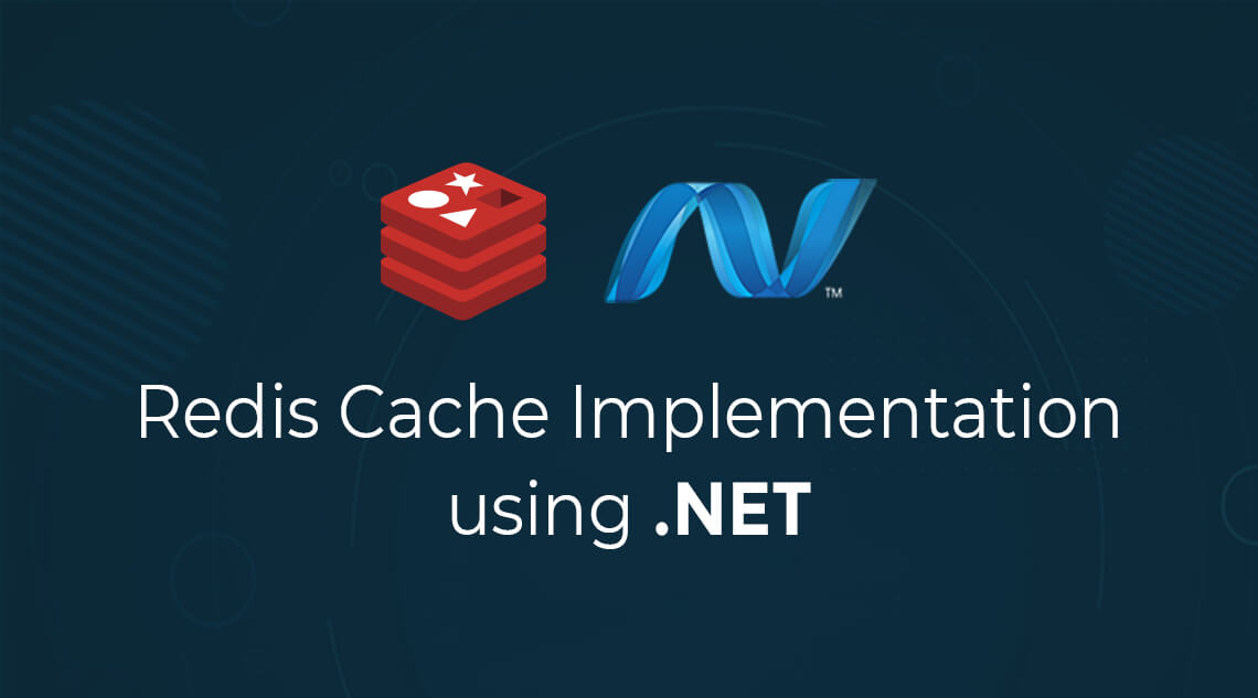 Redis Cache Implementation using .NET - TatvaSoft UK